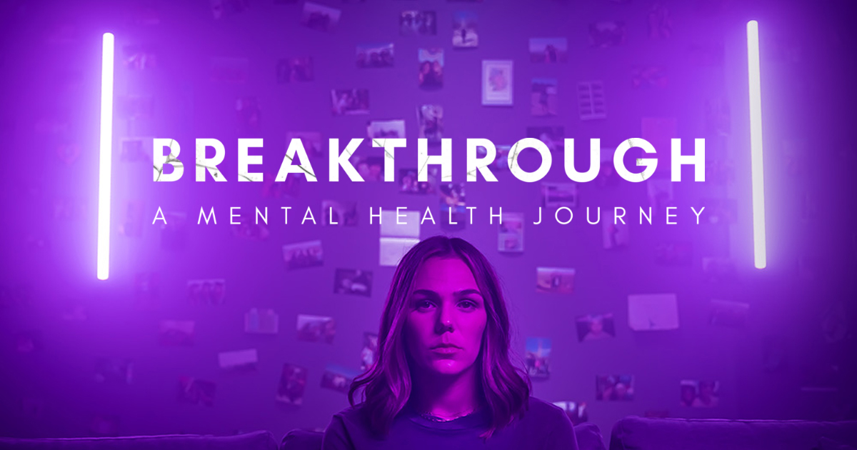 BREAKTHROUGH DOCUMENTARY - A MENTAL HEALTH JOURNEY